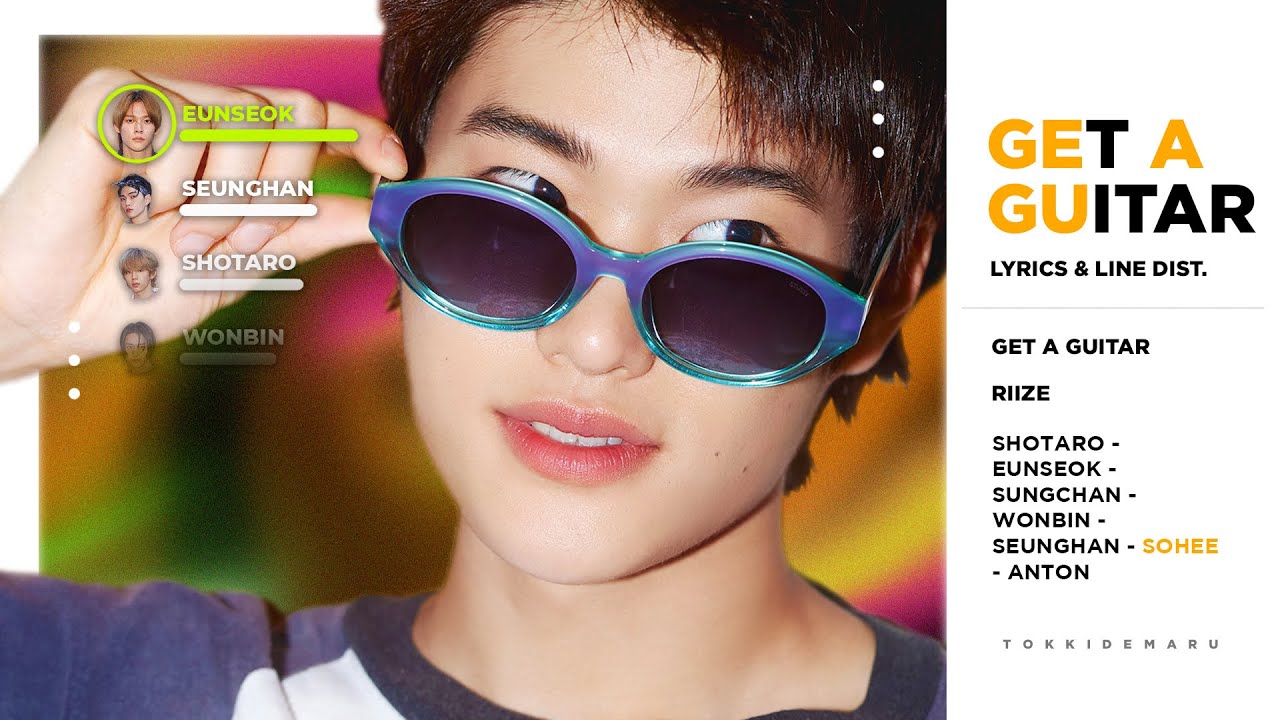 RIIZE (라이즈) - Get A Guitar (Color Coded Lyrics & Line Distribution ...