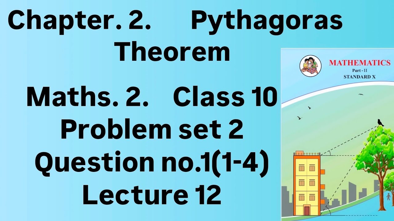 Chapter 2 Pythagoras Theorem Problem Set 2 Question No11 4 Maths 2 Class 10 Lecture 12 Youtube