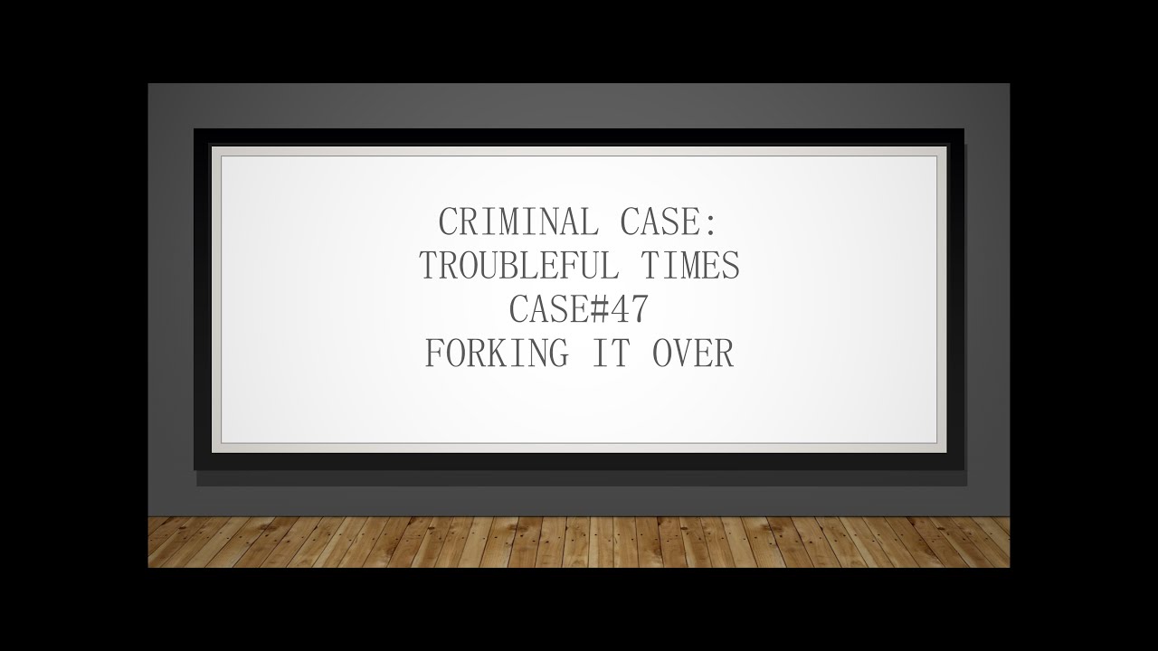 Criminal Case: Troubleful Times: Case#47 - YouTube