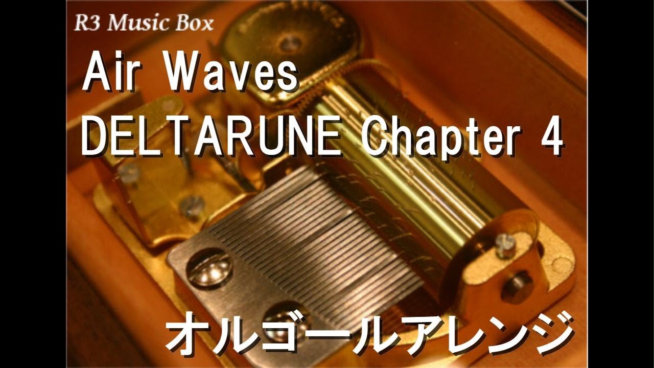 Air Waves/DELTARUNE Chapter 4【オルゴール】 - YouTube
