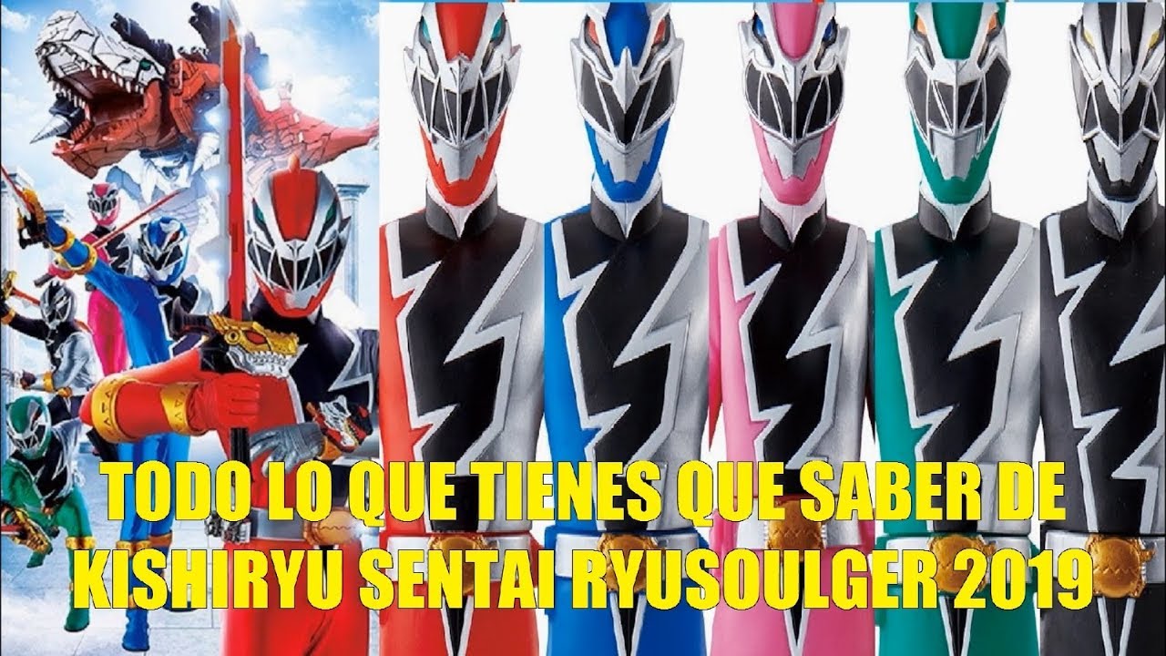 Todo lo Que Tienes Que Saber de Kishiryu Sentai Ryusoulger 2019 Power ...