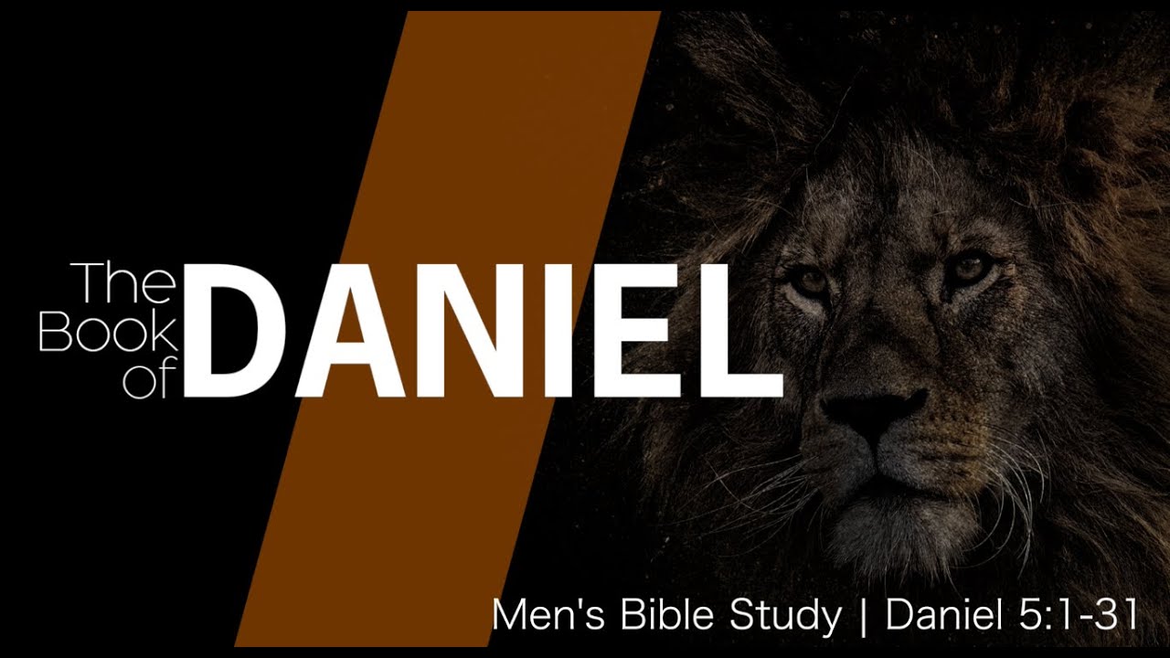 Men's Bible Study | 11.6.23 | Daniel 5:1-31 - YouTube