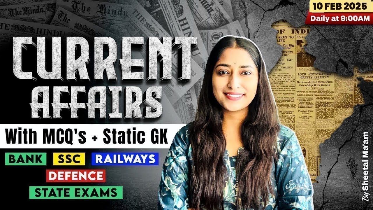 Current Affairs Today | February Current Affairs | 10 FEB 2025 ...