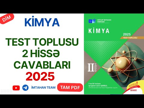 KİMYA 2 HİSSƏ TEST TOPLUSU CAVABLARI 2025 | DIM-TAM PDF