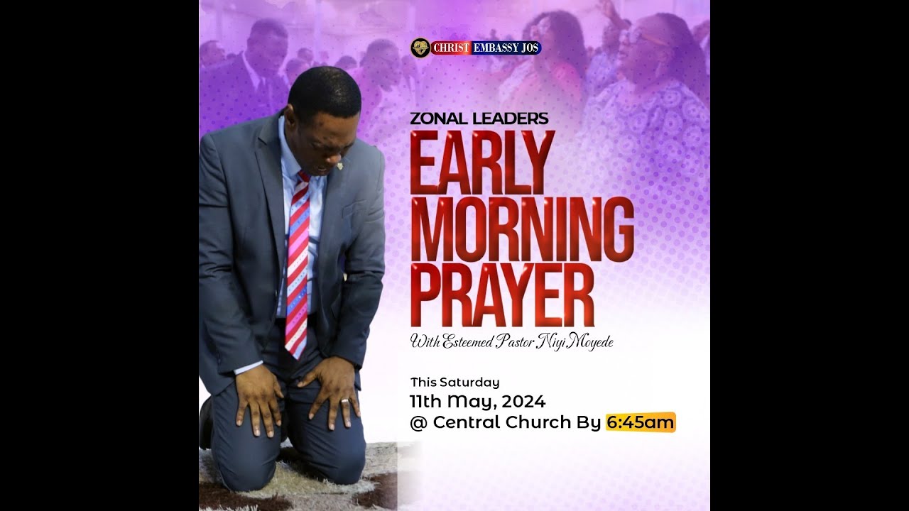 ZONAL LEADERS EARLY MORNING PRAYER WITH ESTEEMED PASTOR NIYI MOYEDE ...
