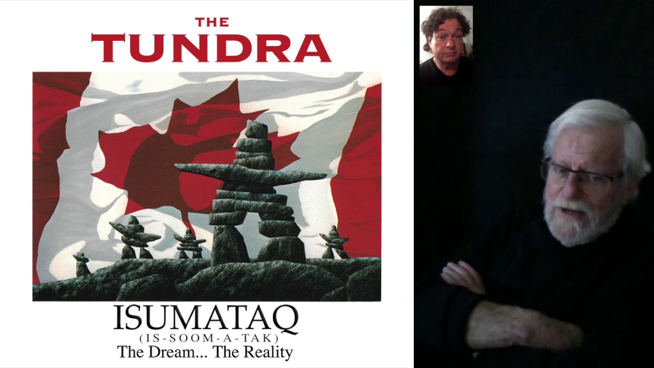 Isumataq Album by Pat Canavan and The Tundra Pat and Painter Ken Kirkby ...