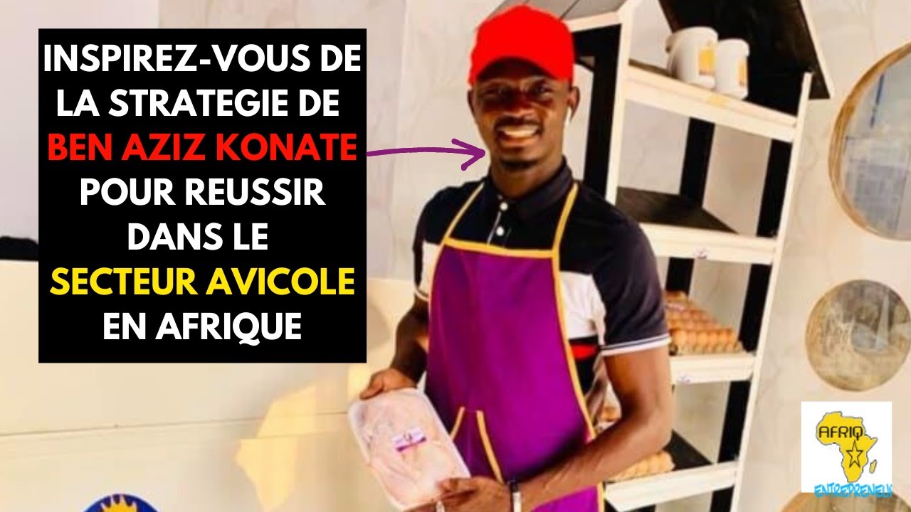 Inspirez-Vous de la Stratégie de BEN AZIZ KONATE Pour Réussir dans le ...