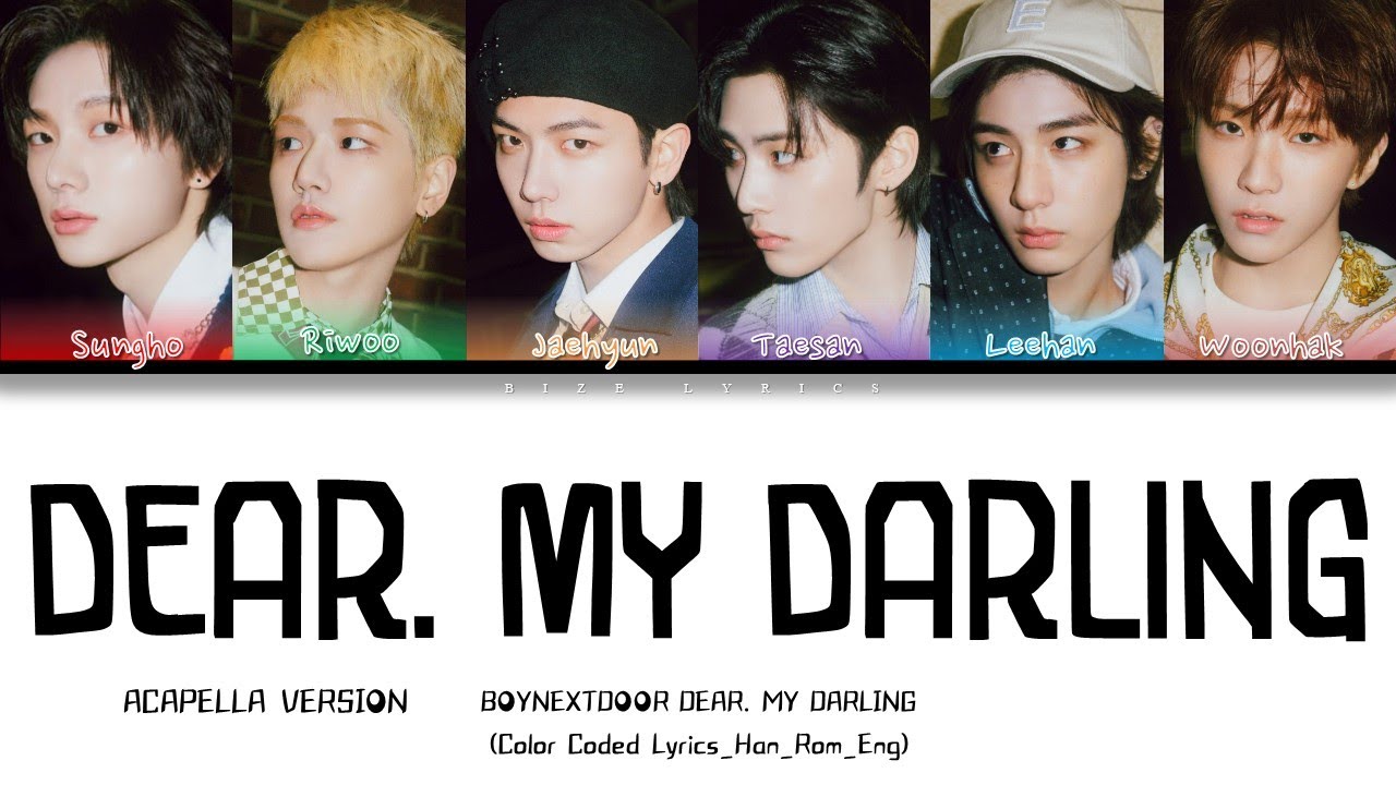 [ACAPELLA VERSION] BOYNEXTDOOR (보이넥스트도어) "Dear. My Darling" Lyrics ...