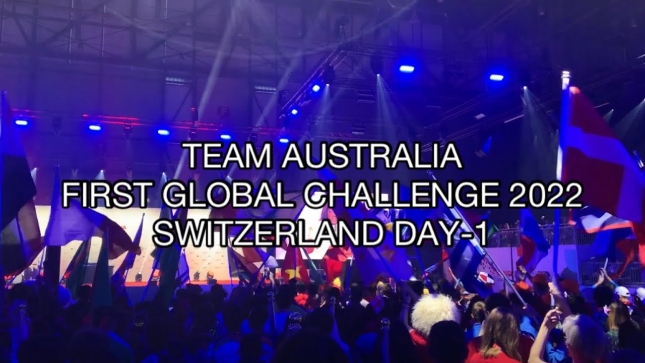 Team Australia | FIRST Global Challenge 2023 Switzerland Day-1 |Sitting ...