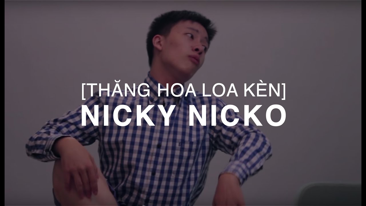 [Thăng Hoa Loa Kèn - 3] NICKY NICKO - YouTube
