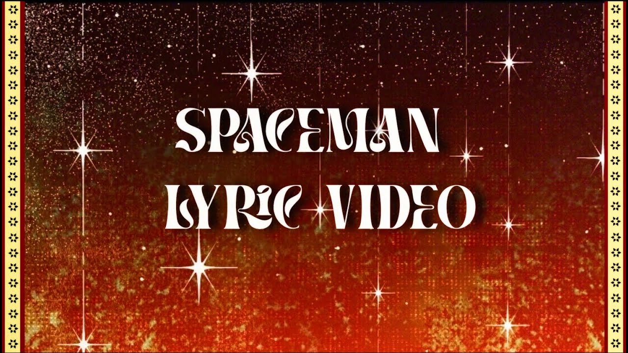 Spaceman (Lyric Video) - YouTube