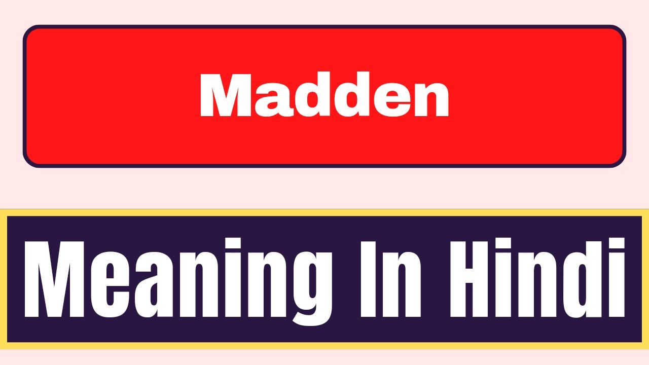 Madden meaning in hindi | What is Madden meaning in hindi | English ...