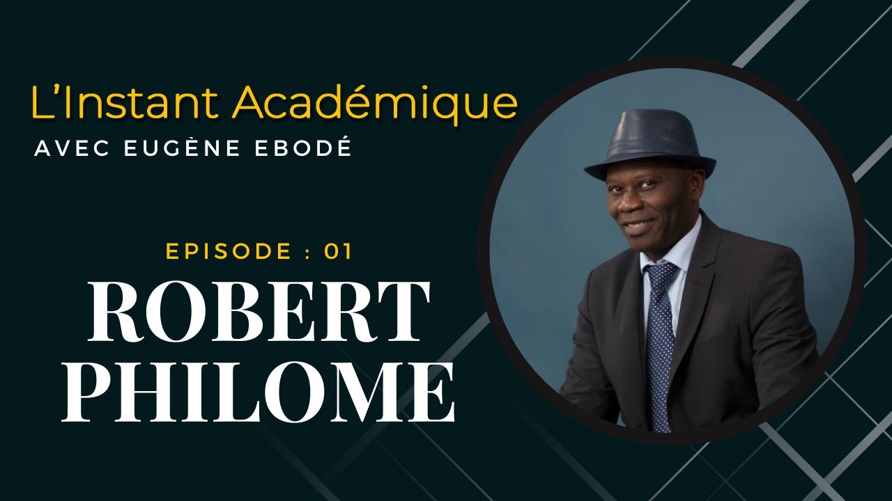 L'instant Académique, ép. 01, Robert PHILOME - YouTube