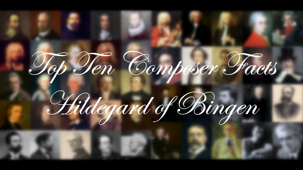 Top Ten Composer Facts - Hildegard von Bingen - YouTube