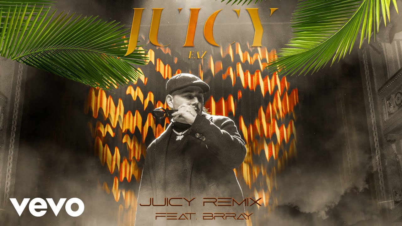 EAZ - Juicy (Remix / Audio) ft. Brray - YouTube