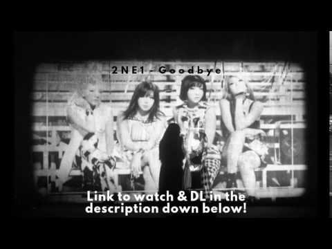 2NE1 - GOODBYE (안녕) MV [Eng/Rom/Han] HD