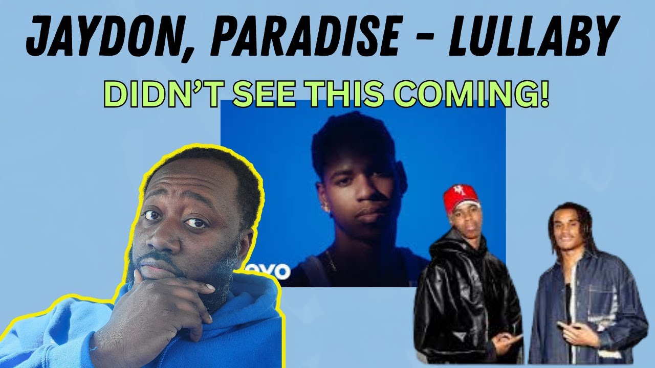 JayDon, Paradise – Lullaby (Official Music Video) | Reaction… DIDN'T ...