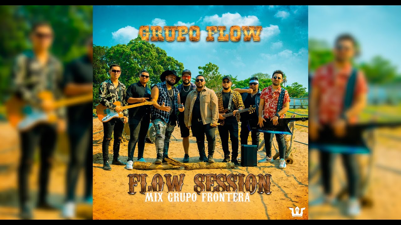 Grupo Flow - mix grupo Frontera (Flow session) - YouTube