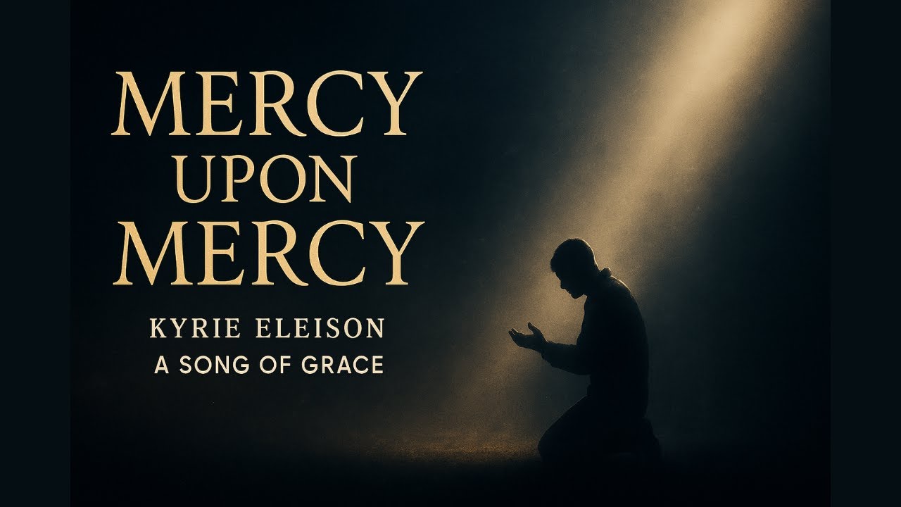 Mercy Upon Mercy | Inspiring Christian Worship Song | Heavenly Anthem ...