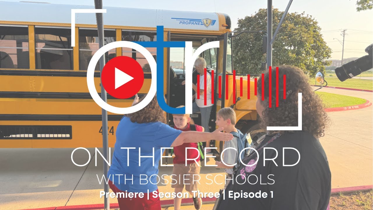 On the Record with Bossier Schools | Welcome Back! Season 3 Premiere ...
