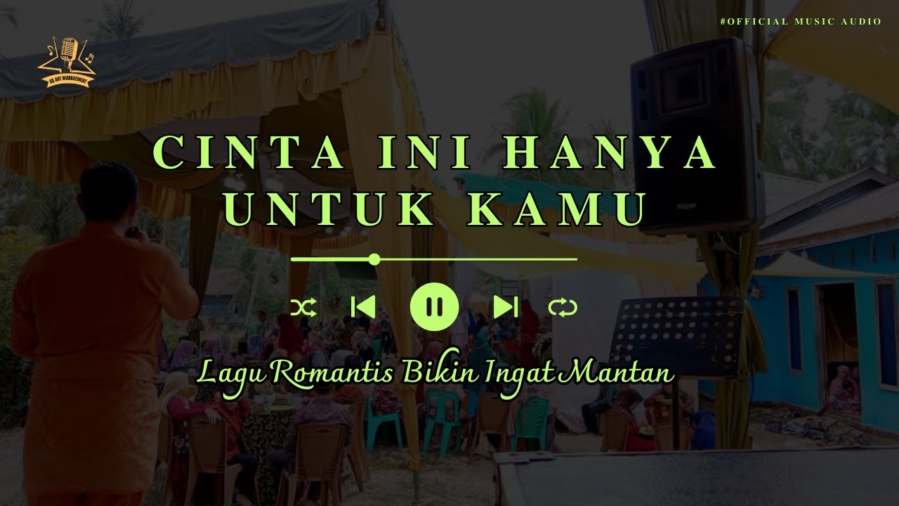 Cinta Ini Hanya Untuk Kamu – Lagu Romantis Bikin Ingat Mantan - YouTube