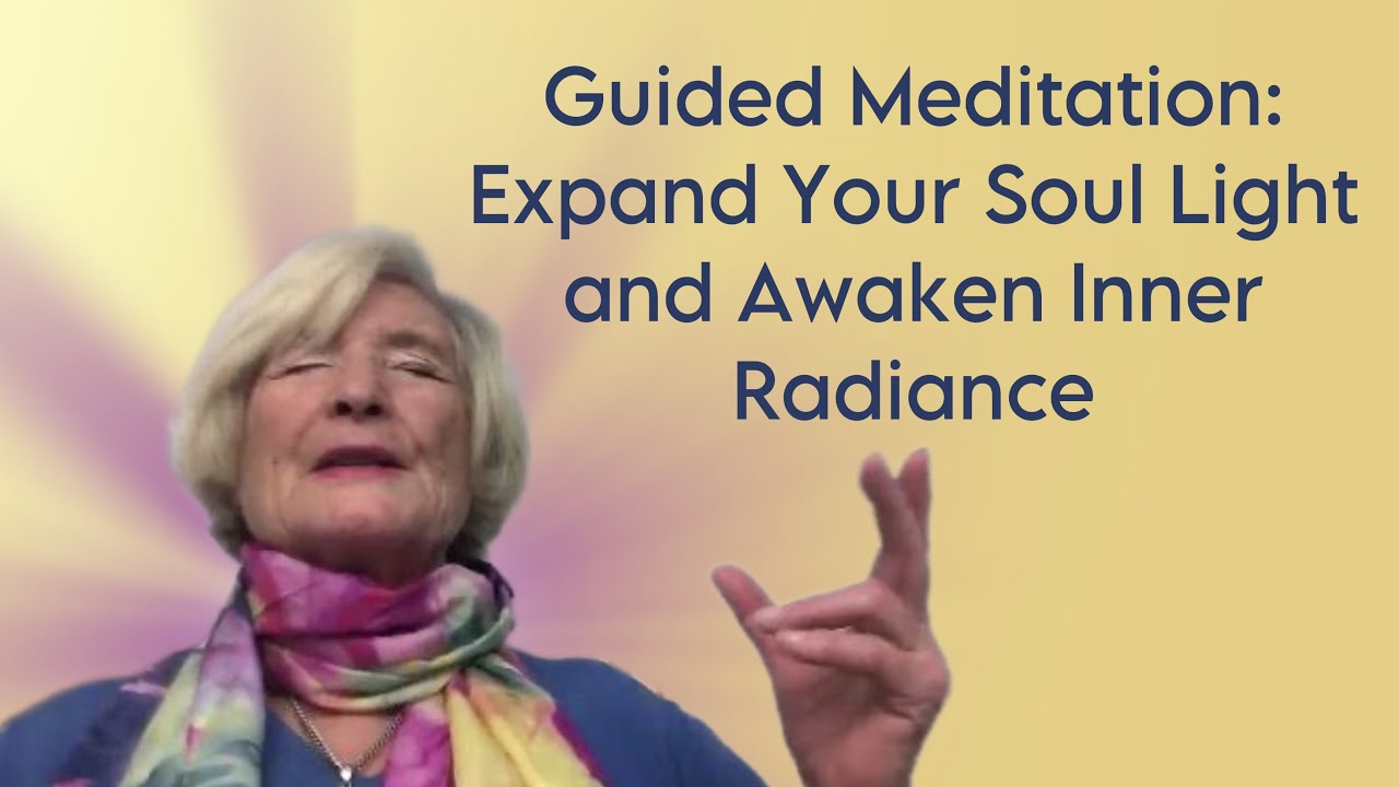 Guided Meditation: Expand Your Soul Light and Awaken Inner Radiance ...
