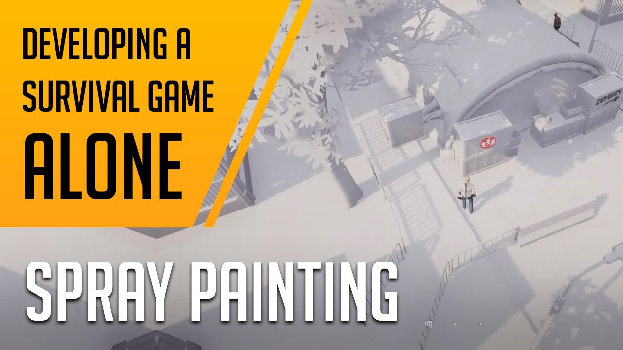 Spray painting | Developing a survival game ALONE | #progression - YouTube