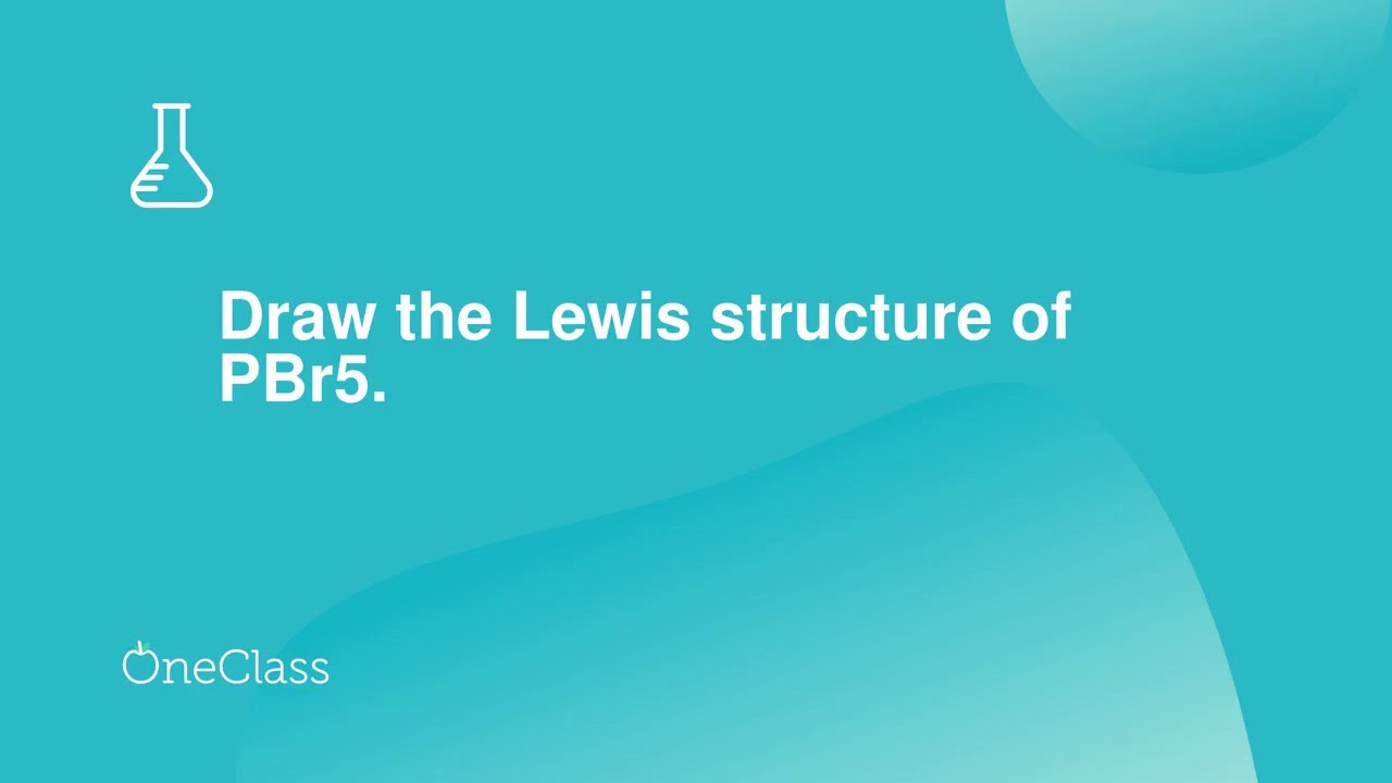 Draw the Lewis structure of PBr5 - YouTube