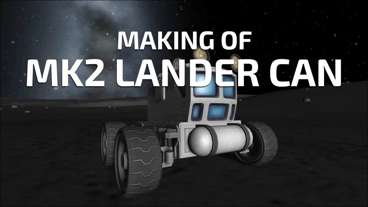 Revamping the Mk2 Lander Can in KSP 1.6 - YouTube