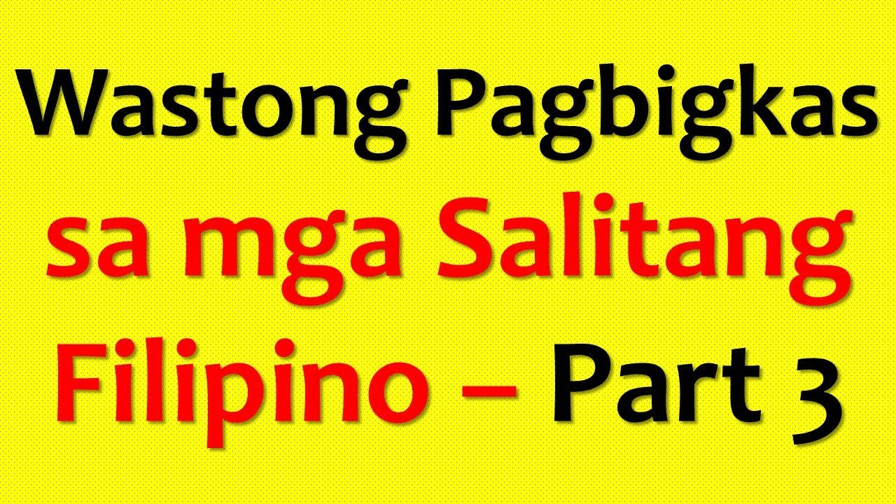 Wastong Pagbigkas sa mga Salitang Filipino 3 - YouTube