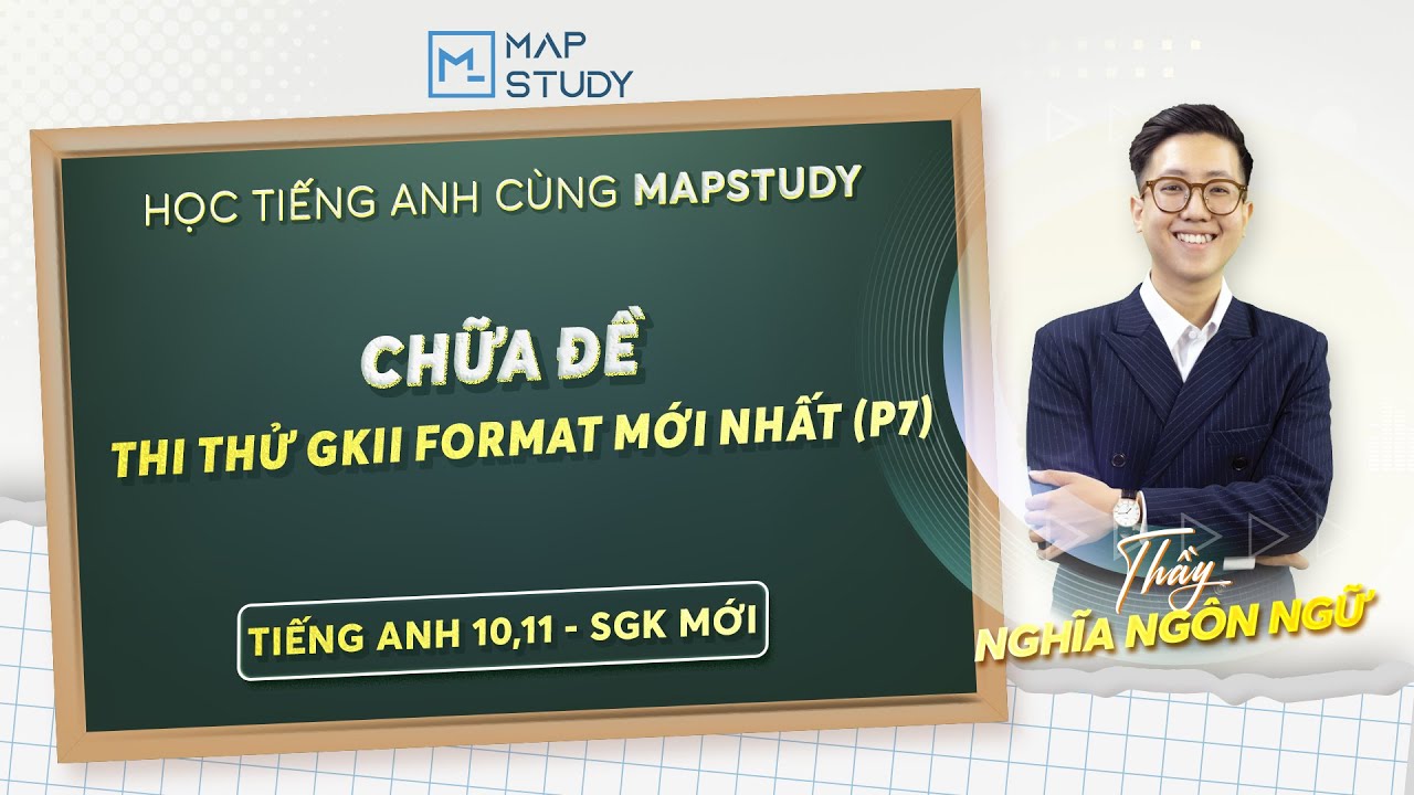 [Tiếng Anh THPT - Chương trình mới] - Chữa Đề Thi Thử Format MỚI NHẤT 2025 - Đề số 6 | Mapstudy ...
