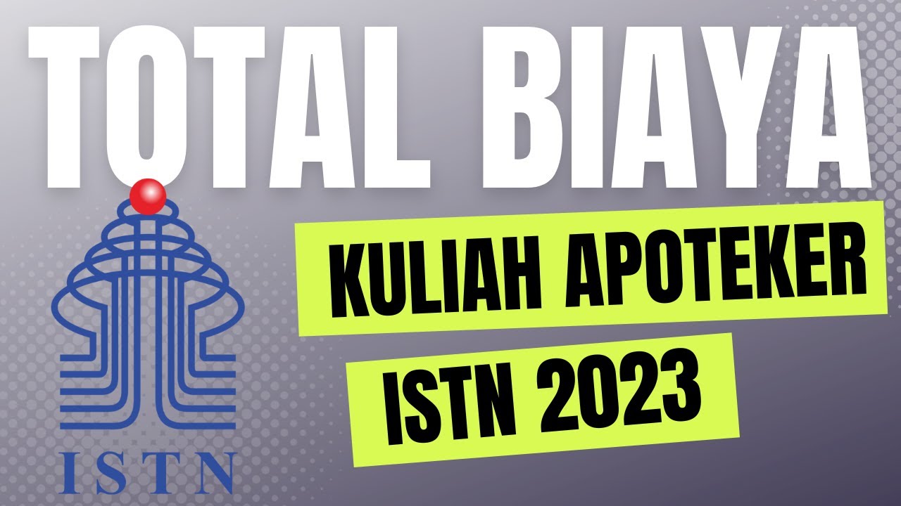 Biaya Kuliah Apoteker Institut Teknologi dan Sains Nasional Jakarta (ISTN) - YouTube