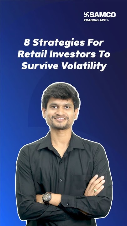 8 Strategies For Investing In Volatile Markets | Learn How To Trade In Volatile Market | Samco ...