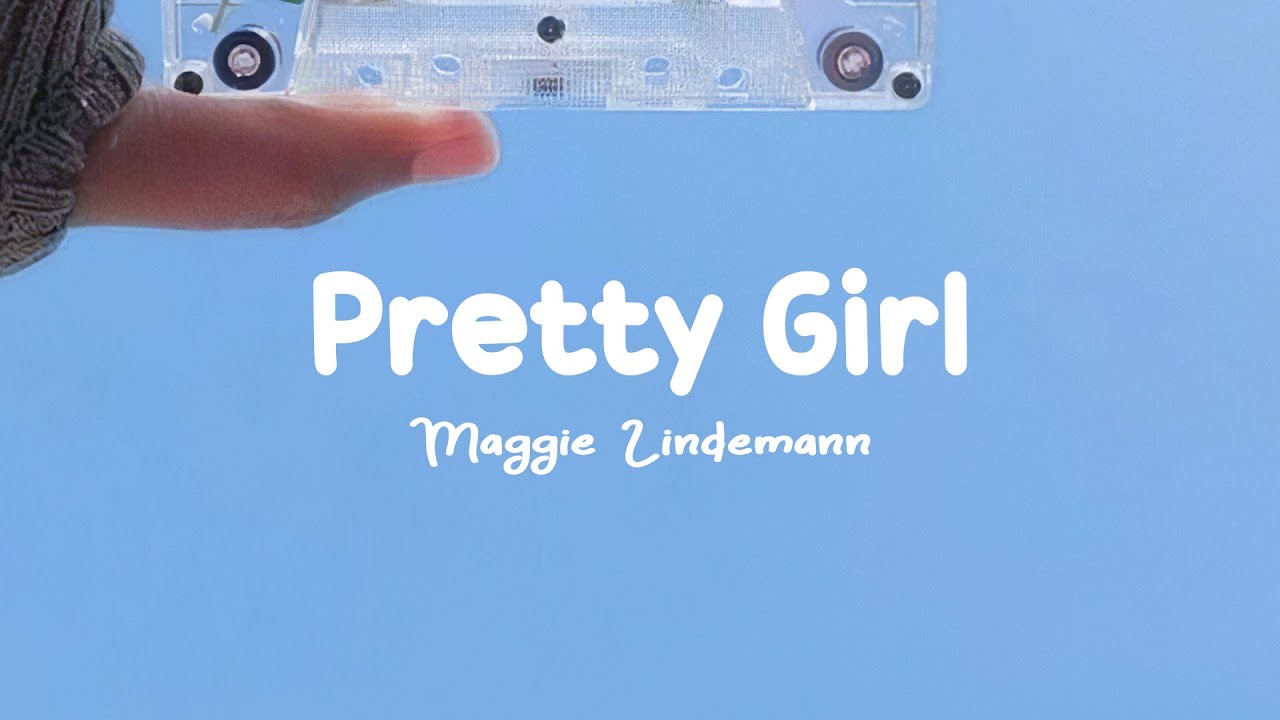 Maggie Lindemann - Pretty Girl (Lyrics)/ Pretty Girl , Woman, I Love ...