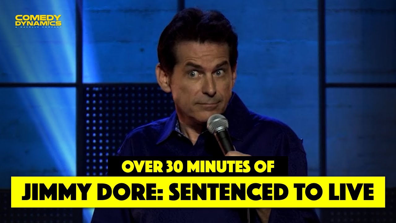 Over 30 Minutes of Jimmy Dore: Sentenced to Live - YouTube