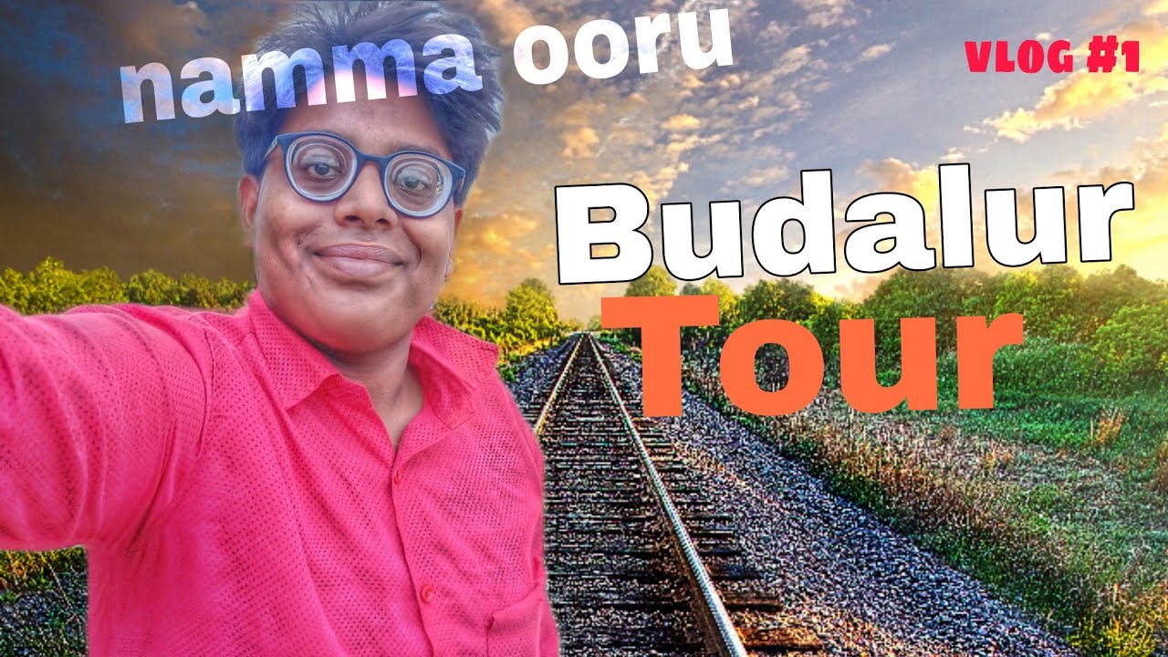 🔥 எங்க ஊரு BUDALUR-யின் மகிமை🫣|BUDALUR TOUR 😆 #budalur #tour #vlog # ...