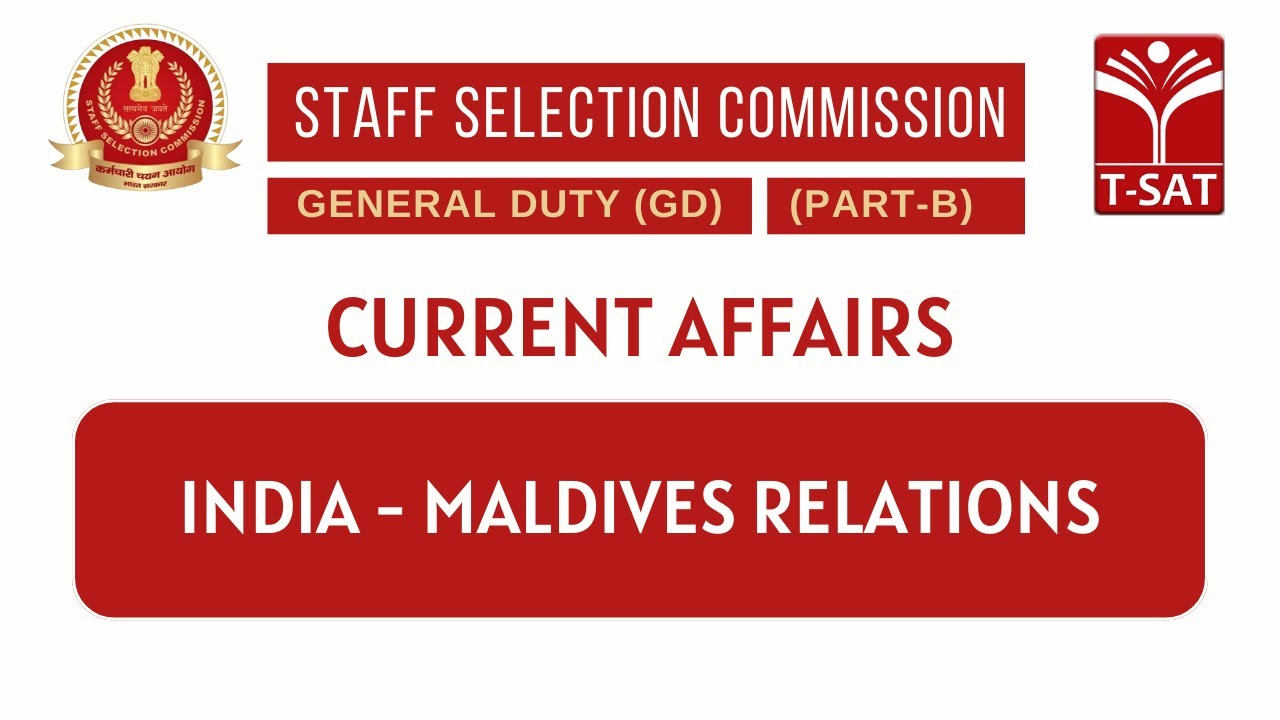 SSC GD || Current Affairs : India - Maldives Relations || T-SAT - YouTube