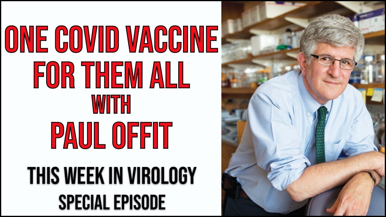 TWiV Special: One COVID vaccine for them all with Paul Offit - YouTube