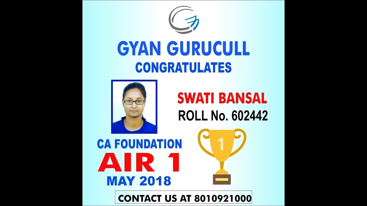 SUCCESS STORY OF SWATI BANSAL | RANK 1, CA FOUNDATION MAY 2018 | GYAN ...