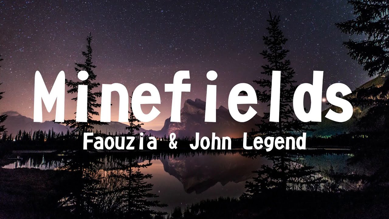 Faouzia & John Legend - Minefields (Lyrics) - YouTube