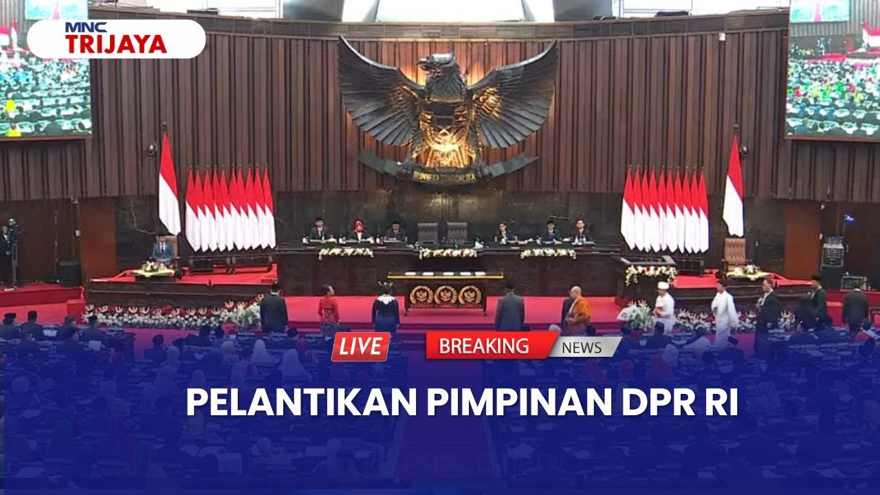 LIVE - Pelantikan Pimpinan DPR RI Periode 2024-2029 - YouTube
