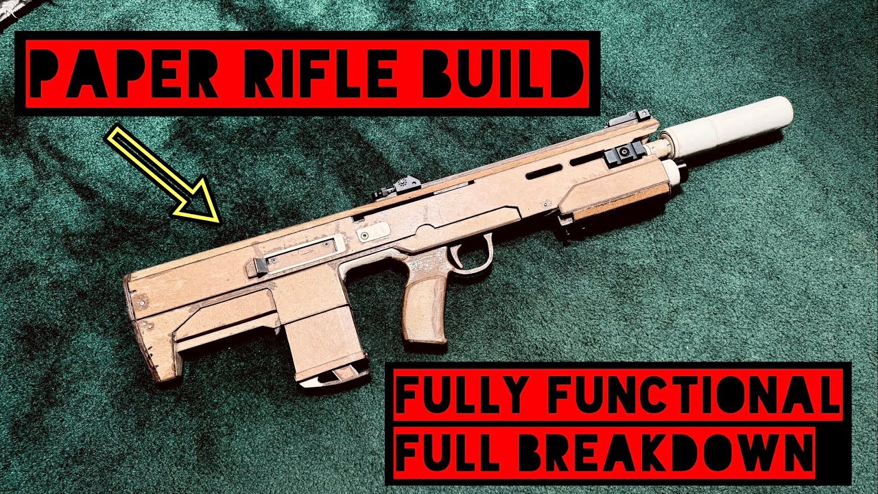 PAPER RIFLE BUILD | FULL BREAKDOWN - YouTube