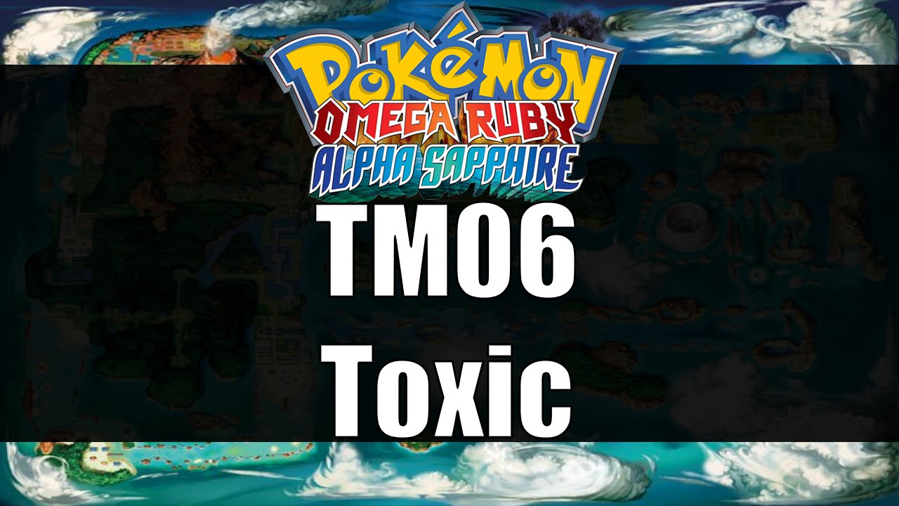 Pokemon Omega Ruby & Alpha Sapphire - Where to get TM06 Toxic - YouTube