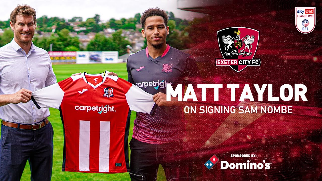 💬 Matt Taylor on signing Sam Nombe | Exeter City Football Club - YouTube