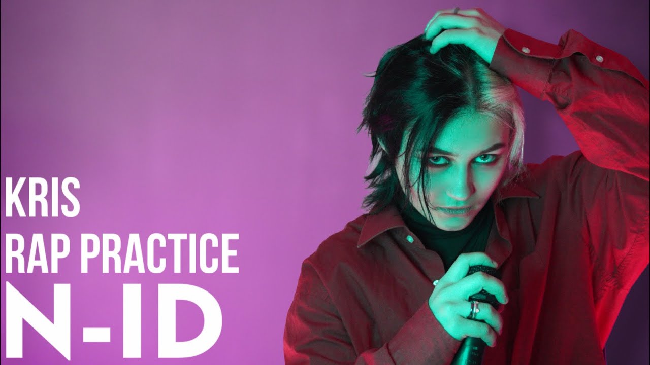 N-ID - KRIS (RAP PRACTICE) - YouTube