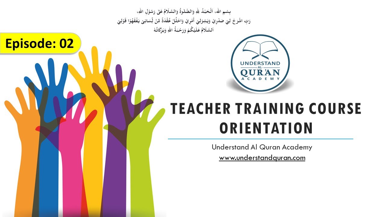 TTC - Ep - 2: Orientation | Understand Al-Quran Academy - YouTube