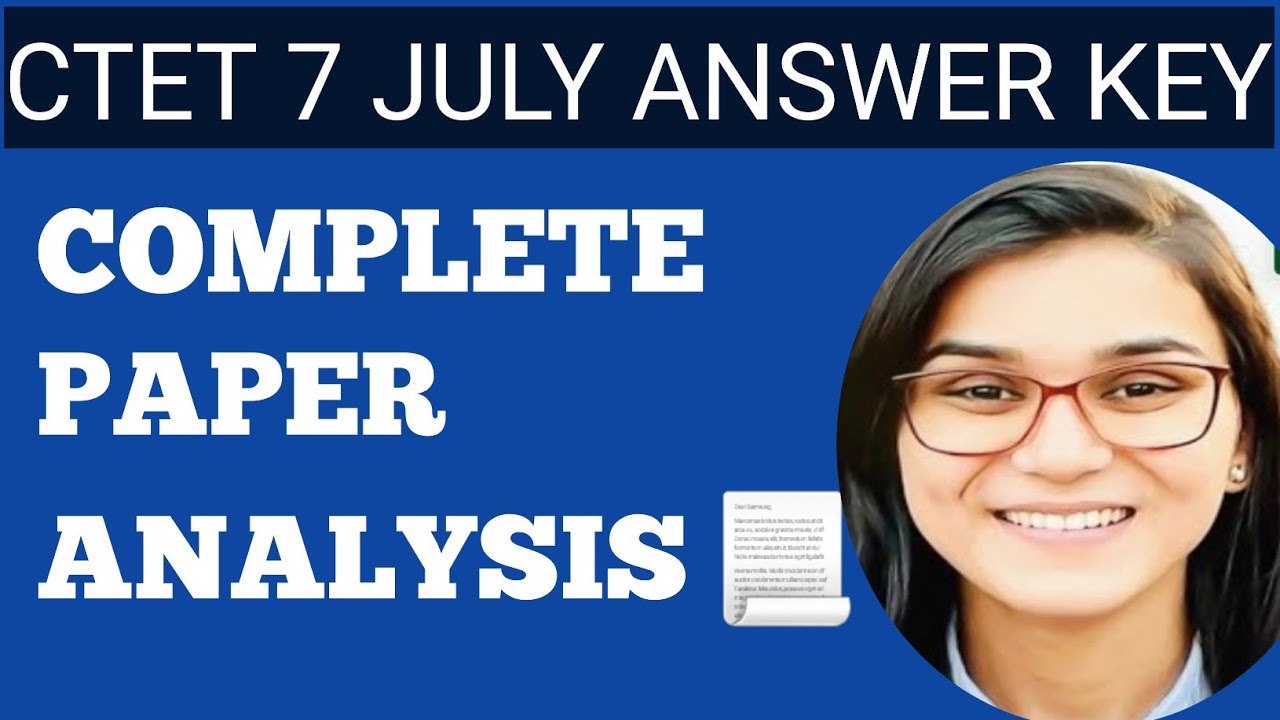CTET JULY EXAM ANSWERKEY PAPER -1 COMPLETE PAPER ANALYSIS 📃 - YouTube