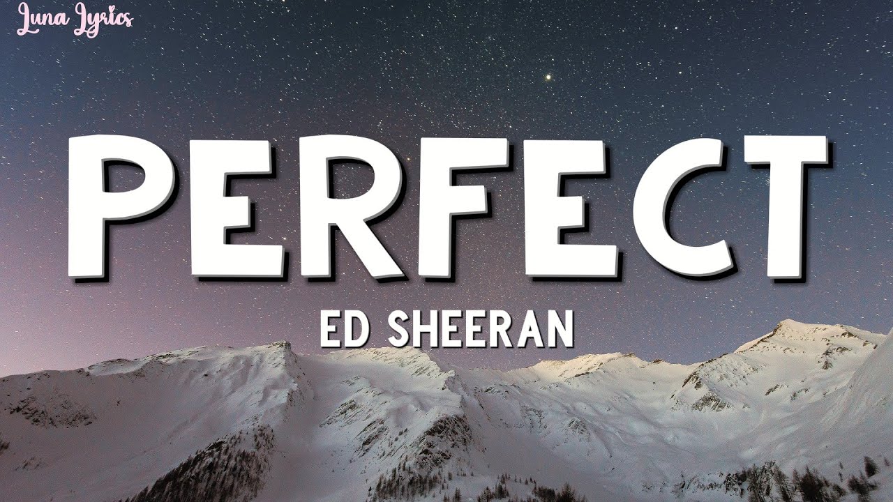 Ed Sheeran - Perfect (Lyrics) - YouTube