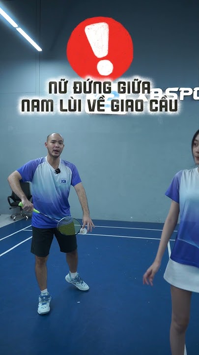 Nữ Đứng Đâu Khi Nam Giao Cầu trong Đôi Nam Nữ? #xbsport #caulong #badminton #dapcau #yonex - YouTube