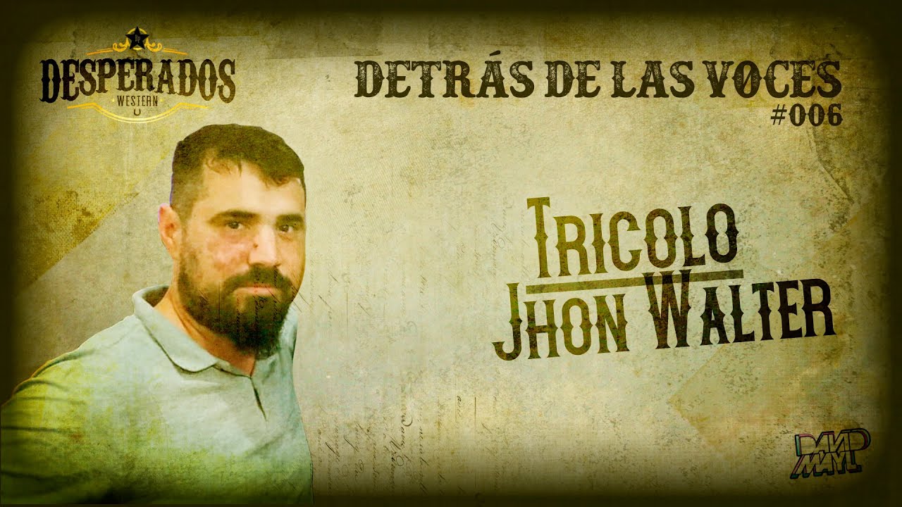 Desperados Western RP | Detrás de las voces #006 | TRICOLO | Jhon ...